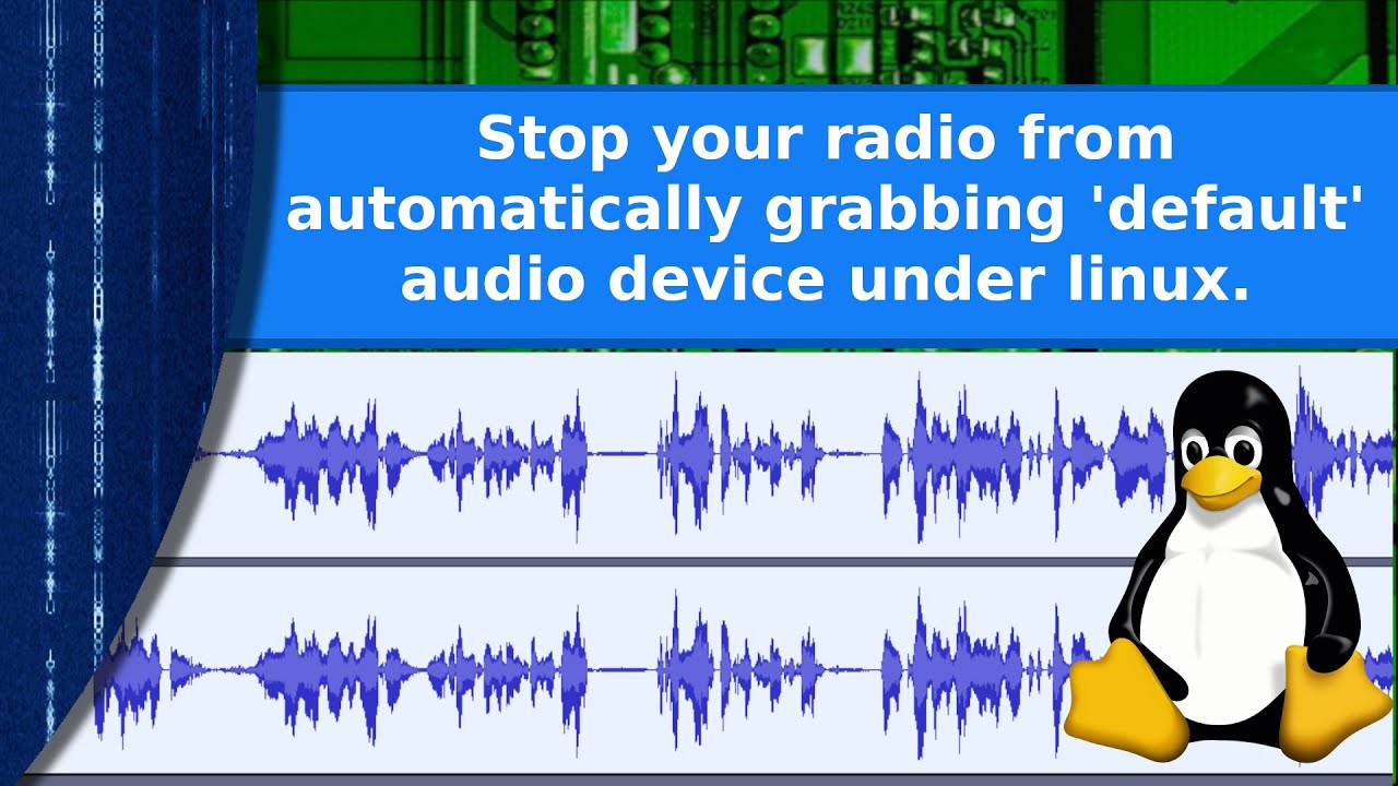 Ham radio and Linux – Stop your radio from automatically becoming the ...