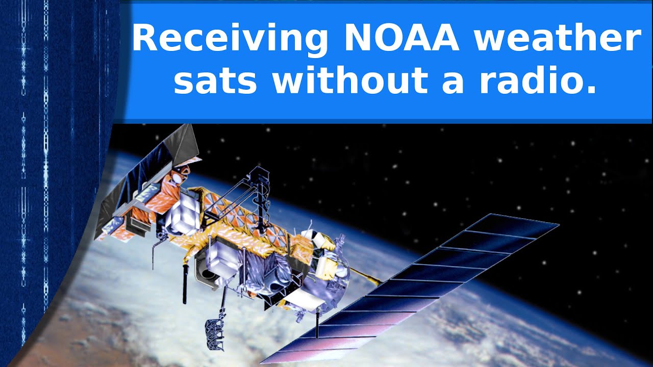 Receiving NOAA weather sats without a radio – Nerfd.net – RF News & Info