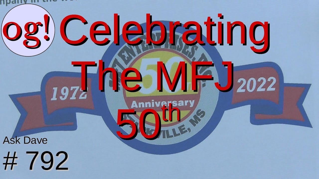 Celebrating The MFJ 50th Anniversary – Nerfd.net – RF News & Info